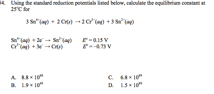 Solved 54. Using the standard reduction potentials listed | Chegg.com