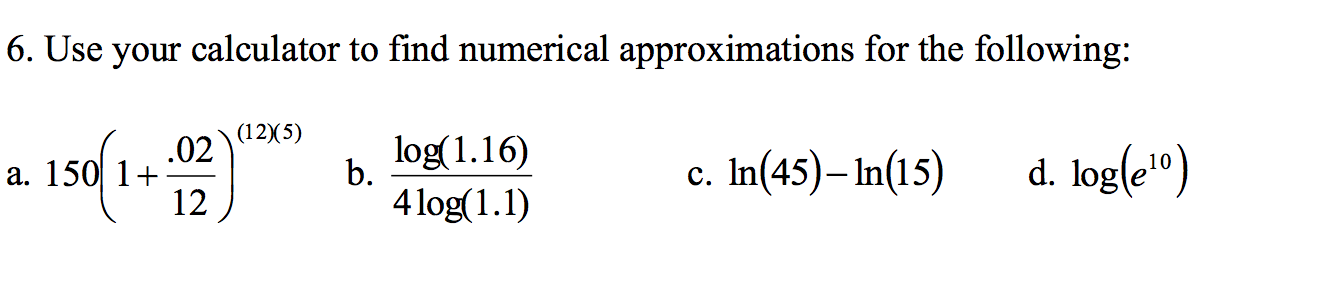 Solved 6. Use your calculator to find numerical | Chegg.com