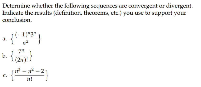 Solved Sequences, NOT series! Please show steps and theorems | Chegg.com
