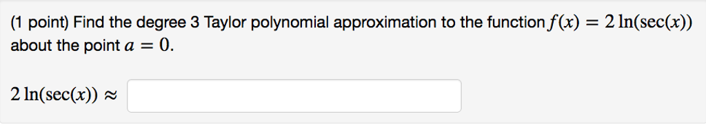 Solved Find the degree 3 Taylor polynomial approximation to | Chegg.com