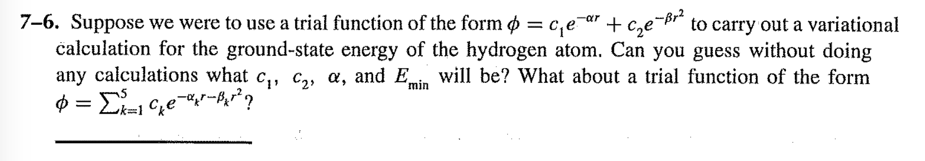 7-6. Suppose we were to use a trial function of the | Chegg.com