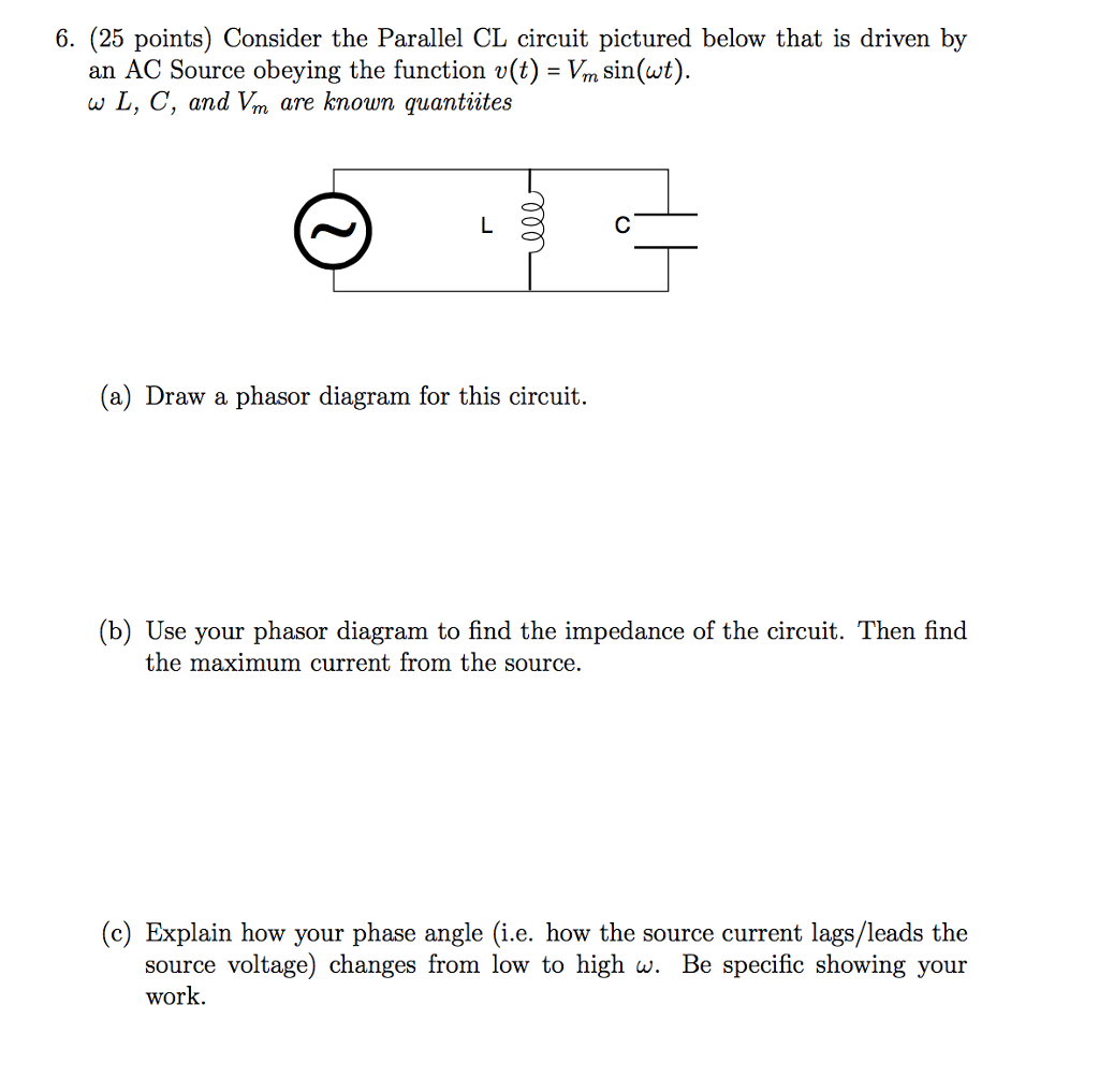 Solved 6. (25 points) Consider the Parallel CL circuit | Chegg.com