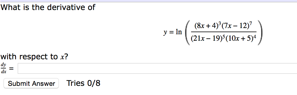 Solved What is the derivative of y = ln ((8x+ 4)^3 (7x - | Chegg.com