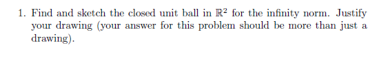 Solved I know how to draw a closed unit ball in R2 for norm | Chegg.com