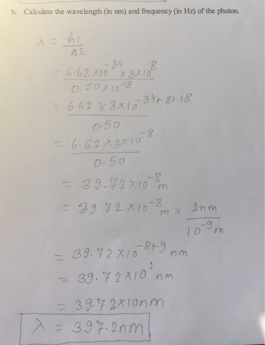 Solved Calculate the wavelength (in nm) and frequency (in | Chegg.com