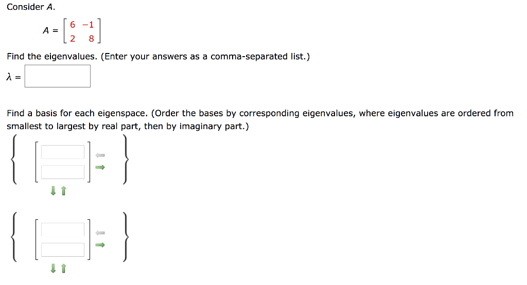 Solved Consider A -1 A 6 -1 Find the eigenvalues. (Enter | Chegg.com
