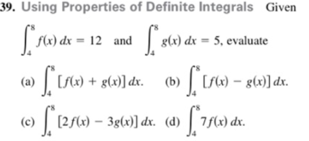 Solved 39. Using Properties of Definite Integrals Given f(x) | Chegg.com
