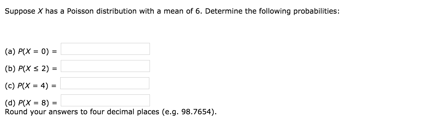 Solved Suppose X has a Poisson distribution with a mean of | Chegg.com