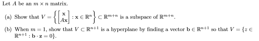 Solved Let A an m times n matrix Show that V ={[x Ax]: x | Chegg.com