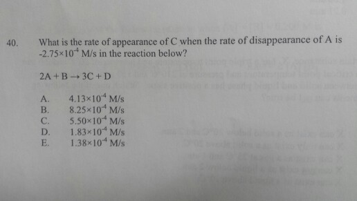 Solved What is the rate of appearance of C when the rate of | Chegg.com