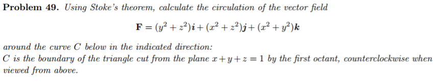 Solved Problem 49. Using Stoke’s theorem, calculate the | Chegg.com