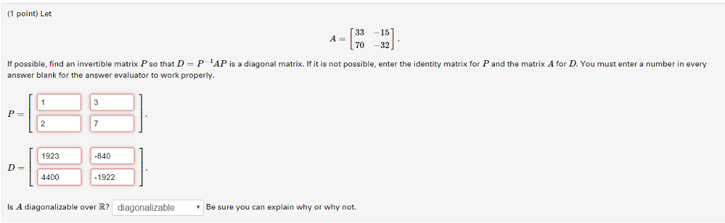 Solved (1 point) Let 33 -15 70 32 If possible, find an | Chegg.com