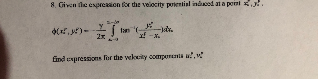 Solved 8. Given the expression for the velocity potential | Chegg.com