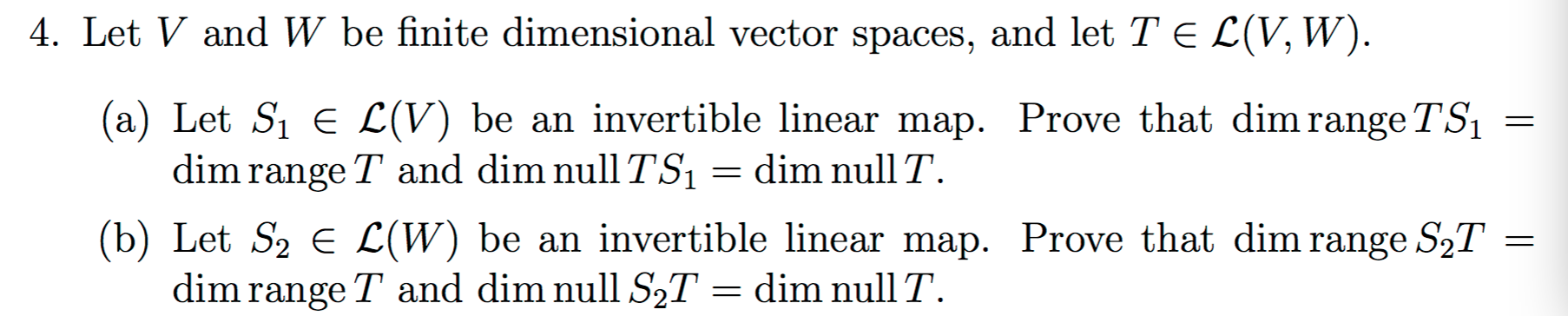 Solved Let V and W be finite dimensional vector spaces, and | Chegg.com