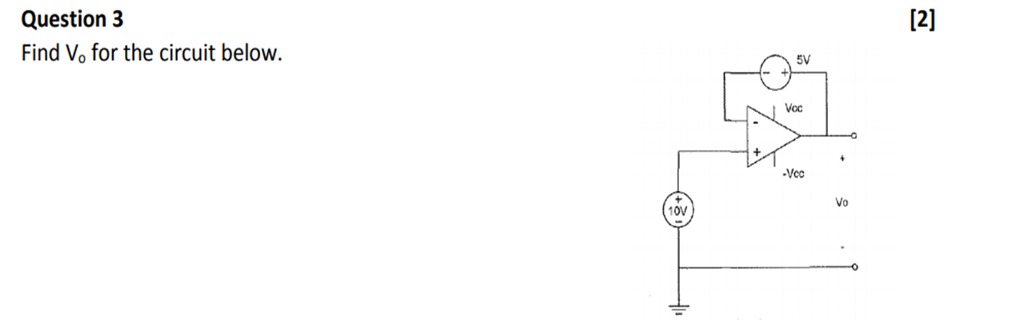 Solved Question 3 Find Vo for the circuit below. 5V Vo | Chegg.com