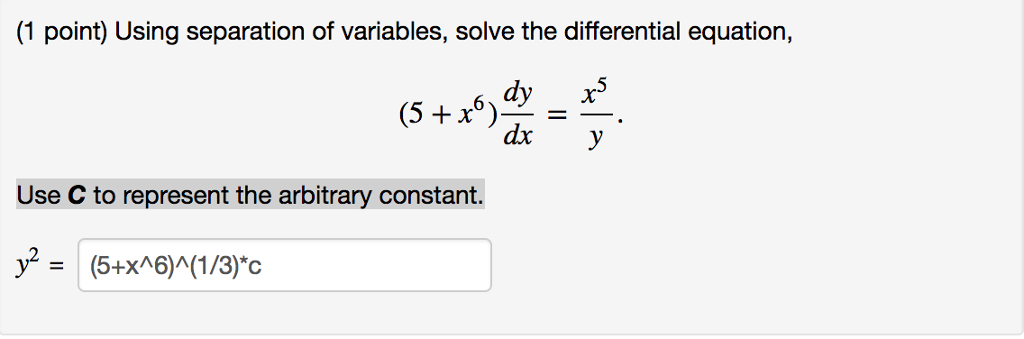 Solved (1 point) Using separation of variables, solve the | Chegg.com