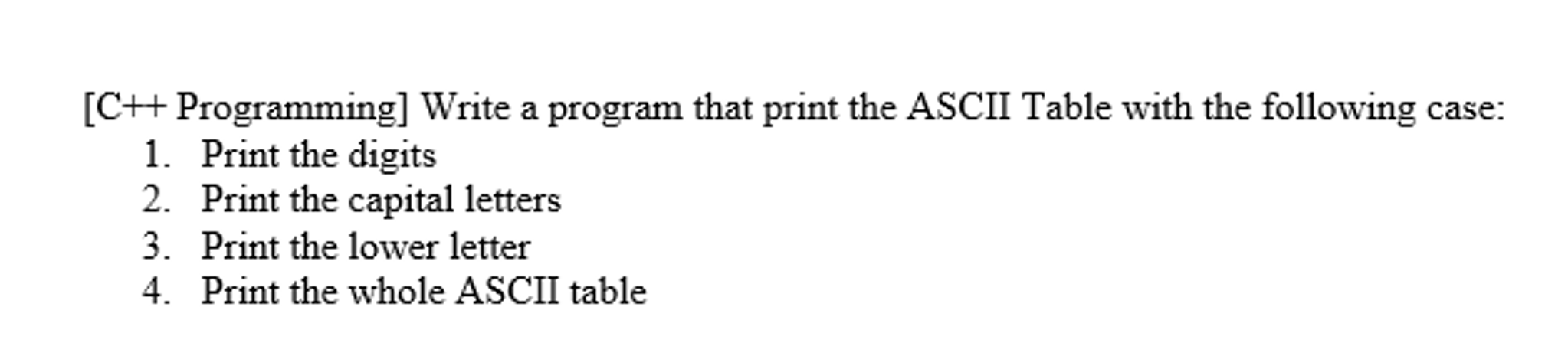 Solved [C++ Programming] Write a program that print the | Chegg.com