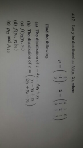 Solved 4.17 Let y be distributed as N3(μ, Σ), where Find the | Chegg.com