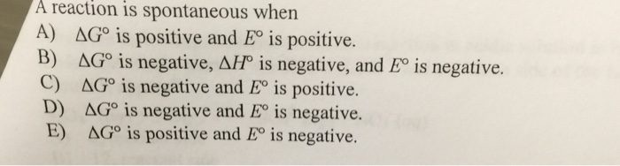 Solved A reaction is spontaneous when Delta G degree is | Chegg.com