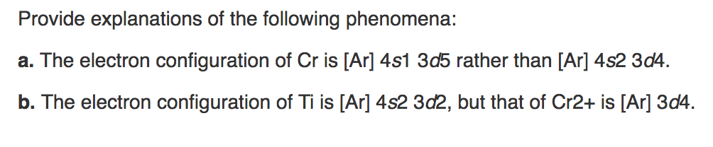 Solved Provide explanations of the following phenomena: The | Chegg.com