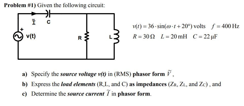 Solved Problem #1) Given the following circuit: I C v(t) = | Chegg.com