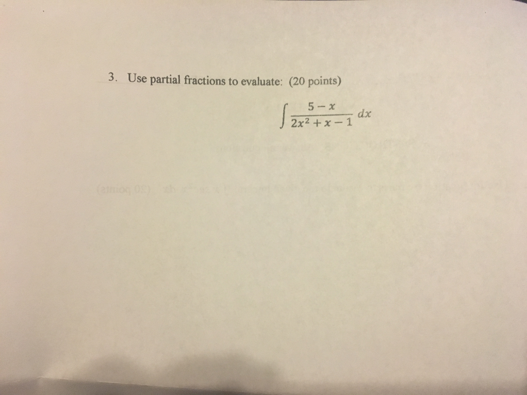 Solved Use partial fractions to evaluate: integral 5 - | Chegg.com