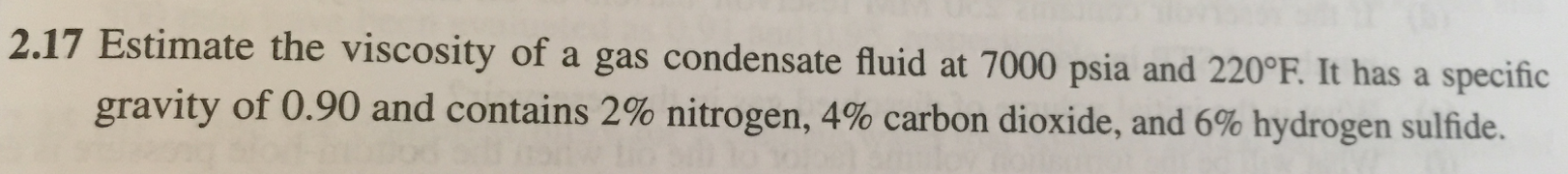Estimate the viscosity of a gas condensate fluid at | Chegg.com