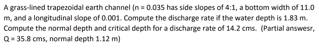 Solved A grass-lined trapezoidal earth channel (n = 0.035 | Chegg.com