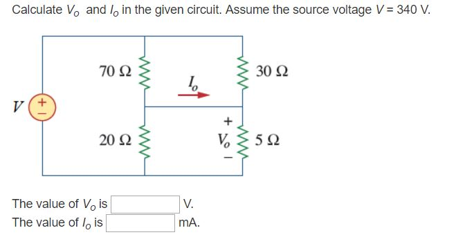 Solved Calculate V_o and l_o in the given circuit. Assume | Chegg.com