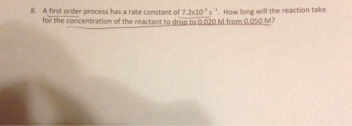 Solved A first order process has a rate constant of 7.2 Time | Chegg.com