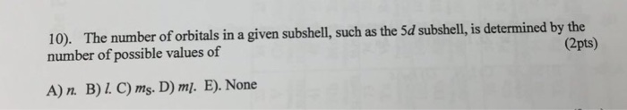 Solved The number of orbitals in a given subshell, such as | Chegg.com