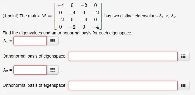 Solved -4 0 -2 0 0 -4 0 -2 has two distinct eigenvalues 1 2 | Chegg.com