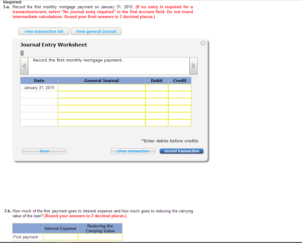 Solved Required: 3-a. Record the first monthly mortgage | Chegg.com
