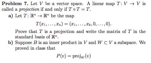 Solved Problem 7. Let V be a vector space. A linear map T: V | Chegg.com
