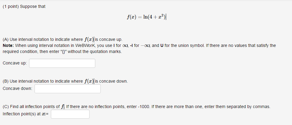 Solved Suppose that f(x) = ln(4 + x^2)| Use interval | Chegg.com