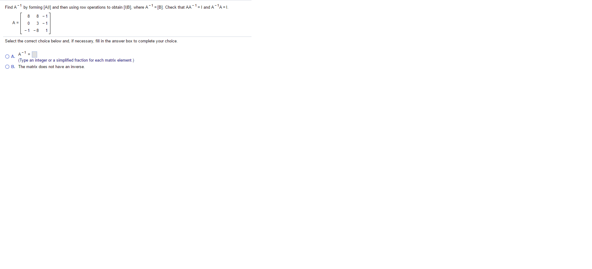 Solved Find A^-1 by forming [A|l] and then using row | Chegg.com
