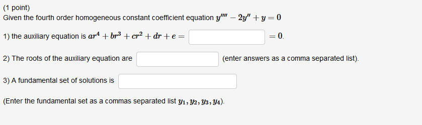 Solved Given the fourth order homogeneous constant | Chegg.com