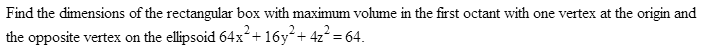Solved Find the dimensions of the rectangular box with | Chegg.com