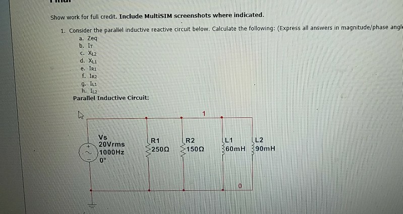 Solved Show work for full credit. Include MultisIM | Chegg.com