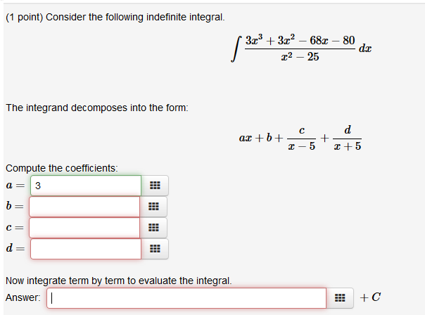 Solved (1 point) Consider the following indefinite integral. | Chegg.com Solved (1 point) Consider the following indefinite integral. | Chegg.com