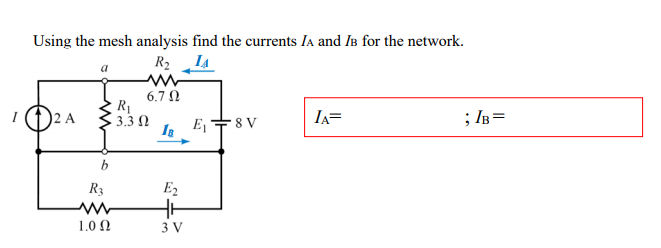 Solved Using the mesh analysis find the currents Ia and Ib | Chegg.com