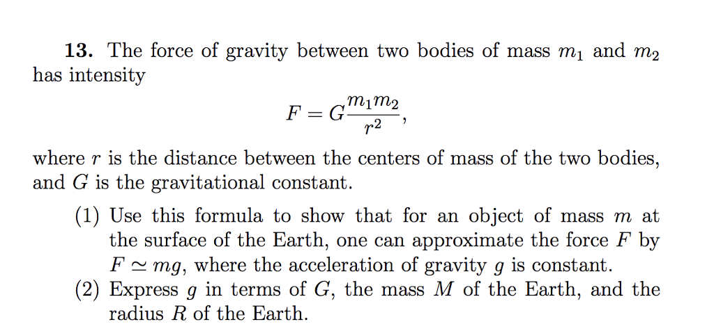 Solved 13. The force of gravity between two bodies of mass | Chegg.com
