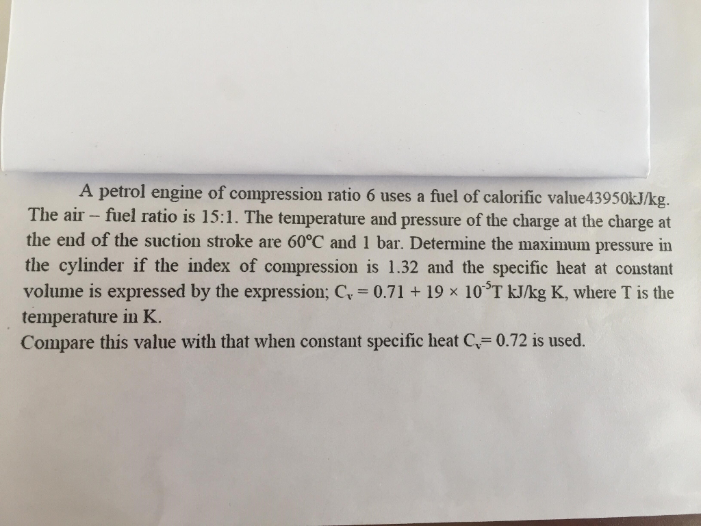Solved A petrol engine of compression ratio 6 uses a fuel of | Chegg.com