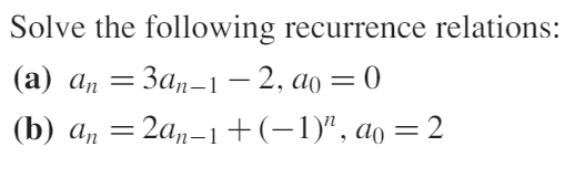 Solved Solve The Following Recurrence Relations A A N