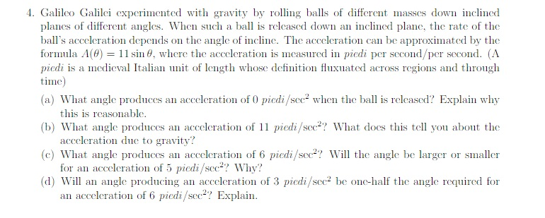 Solved Galileo Galilei experimented with gravity by rolling | Chegg.com
