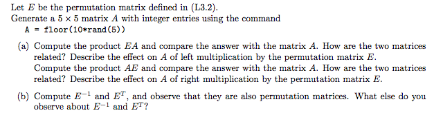 Solved Let E be the permutation matrix defined in (L3.2). | Chegg.com