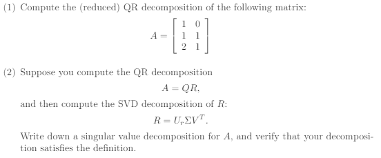 Solved Compute the (reduced) QR decomposition of the | Chegg.com