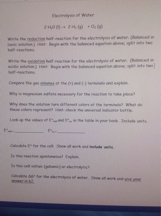 Solved Electrolysis of Water 2 H20 (I) -> 2 H2 (g) + O2 (g) | Chegg.com