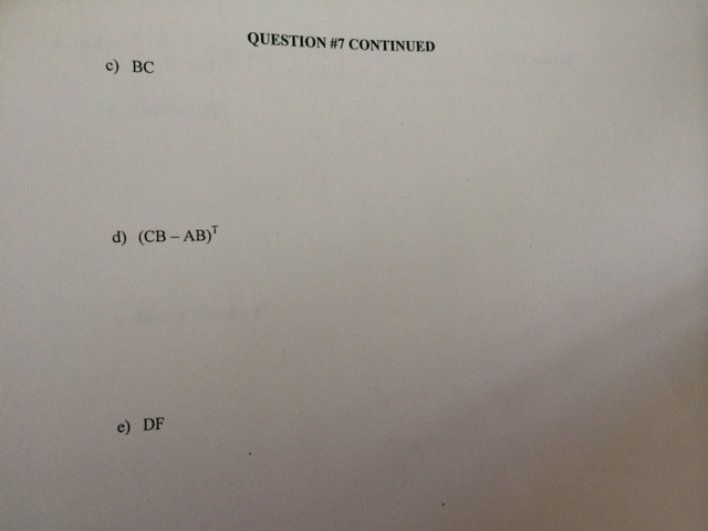 Solved Let A, B, C, D, E and F be defined by Evaluate, if | Chegg.com
