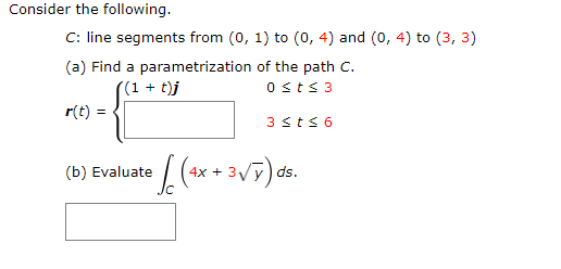 Solved the following. C: line segments from (0, 1) to (0, 4) | Chegg.com
